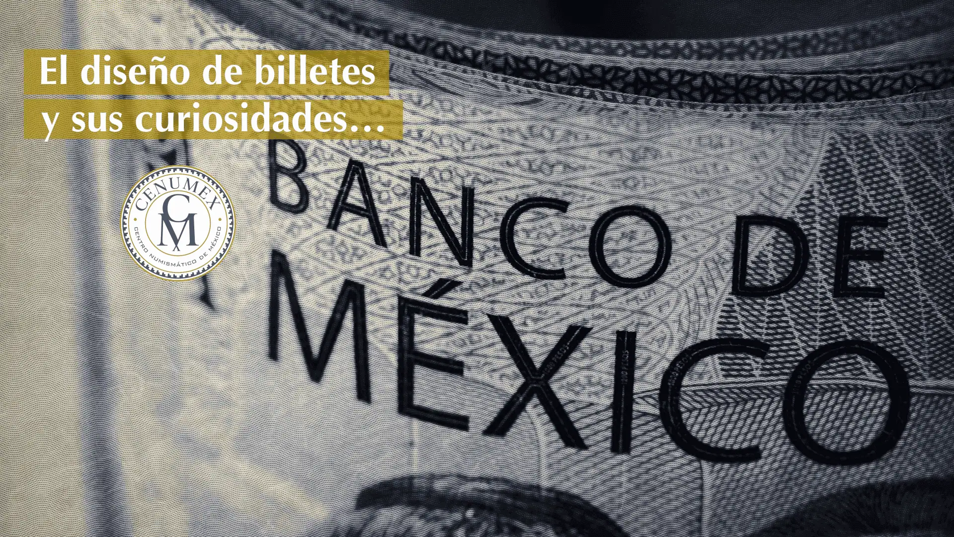 El diseño de billetes y sus curiosidades… – Cenumex